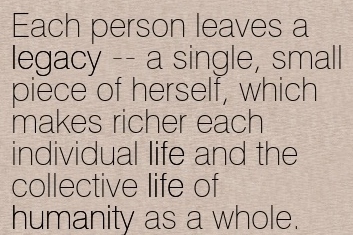 The Legacy of your Life – yourhappyplaceblog